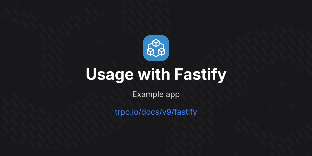 Usage with Fastify | tRPC